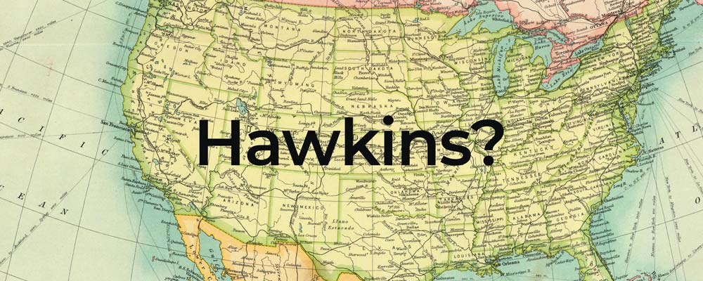 Maps & the Mystery of Hawkins: The Real-World Geography Behind Stranger ...
